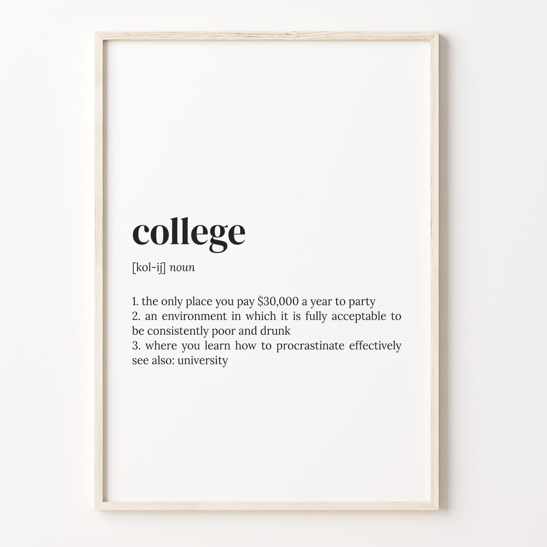 College Definition Print, Dictionary Poster, Quote Wall Art, Funny ...