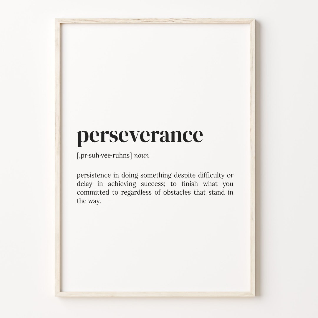 Perseverance Definition Print, Dictionary Poster, Quote Wall Art ...