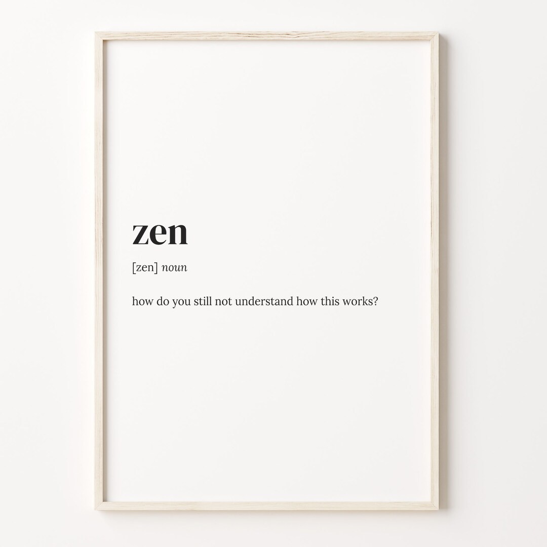 Zen Definition Print, Dictionary Poster, Quote Wall Art, Inspirational ...