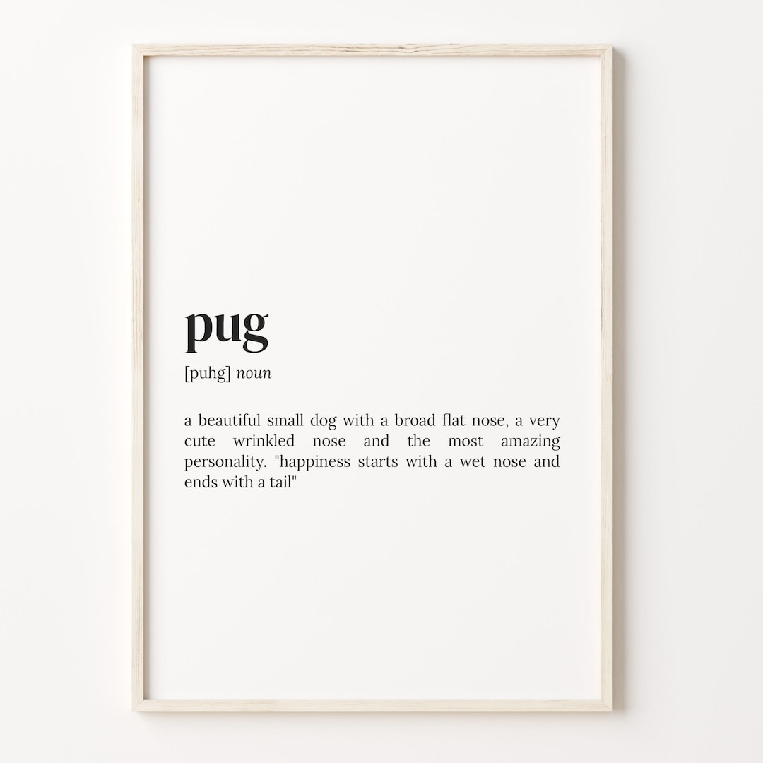 Pug Definition Print, Dictionary Poster, Quote Wall Art, Pug Owner Art ...