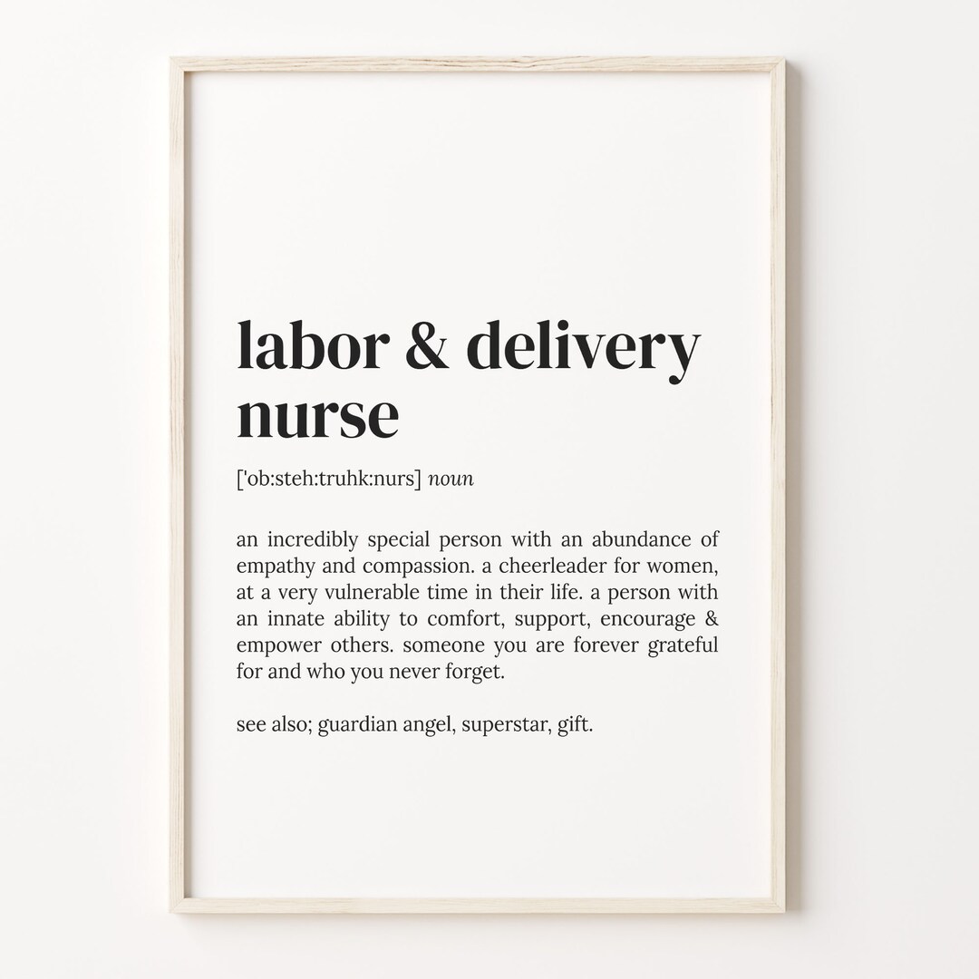Labor & Delivery Nurse Definition Art Print: Gift for Nurses - Etsy