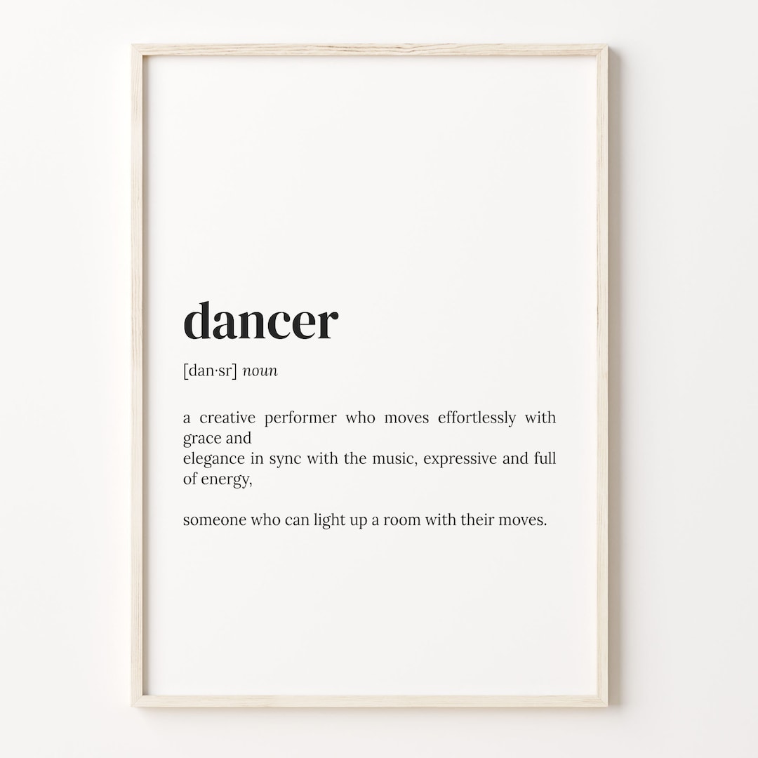 Dancer Definition Print, Dictionary Poster, Quote Wall Art, Dancer ...