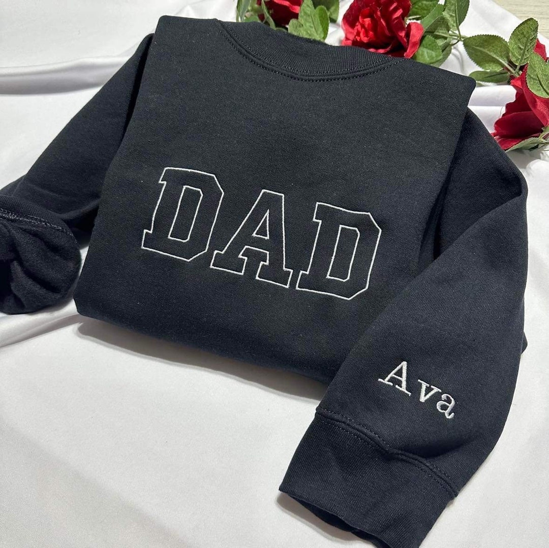 Custom Dad Embroidered Sweatshirt With Name on Sleeve–personalized ...