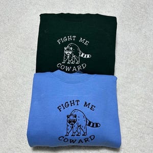 Fight Me Coward Funny Embroidered Sweatshirt Funny Gift for Her/him ...