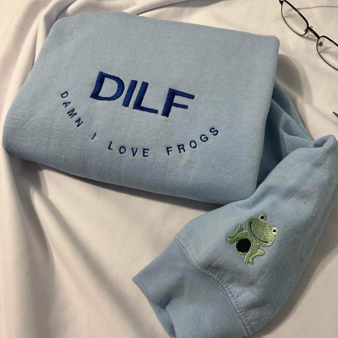 DILF Damn I Love Frogs Embroidered Sweatshirt Funny Gift for Him ...