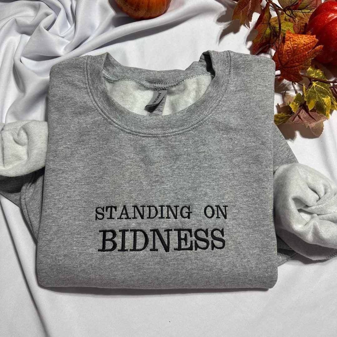 Standing on Bidness Embroidered Sweatshirt: Funny Crewneck - Etsy UK