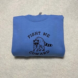 Fight Me Coward Funny Embroidered Sweatshirt Funny Gift for Her/him ...