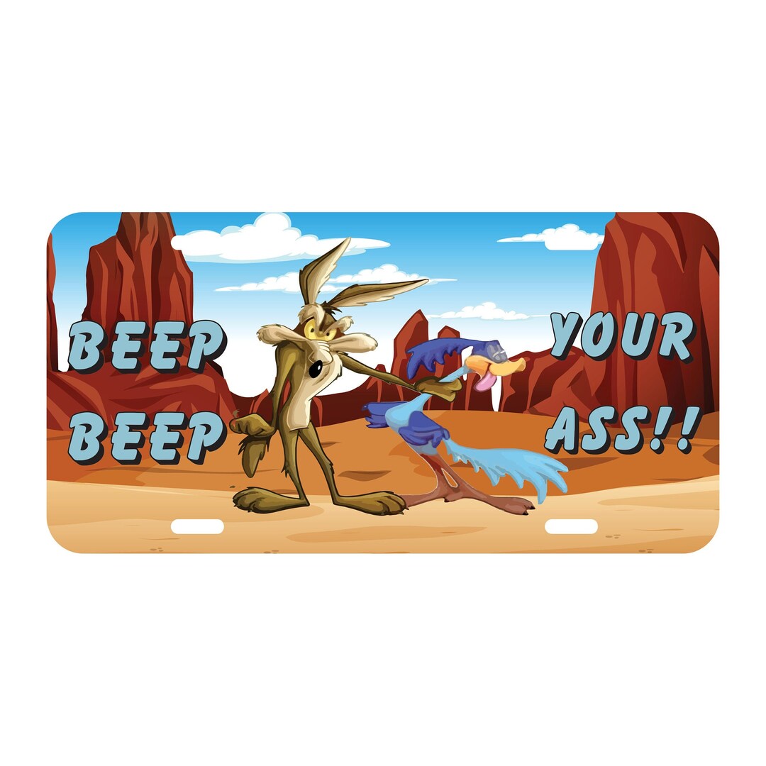 Road Runner Beep Beep Your Ass Classic Cartoon Front License Plate Colorful Desert Scene Car ...