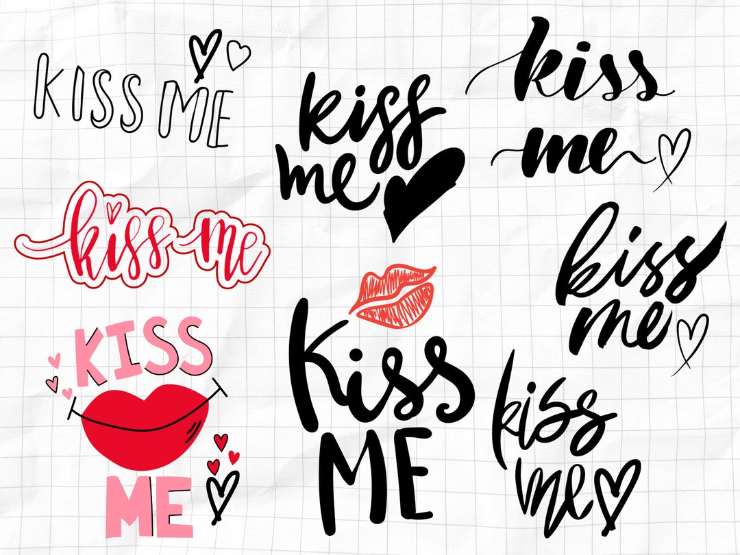 Kiss Me SVG, Lips Svg ,kiss Me Clipart, Kiss Me Cut File, Kiss Svg ...