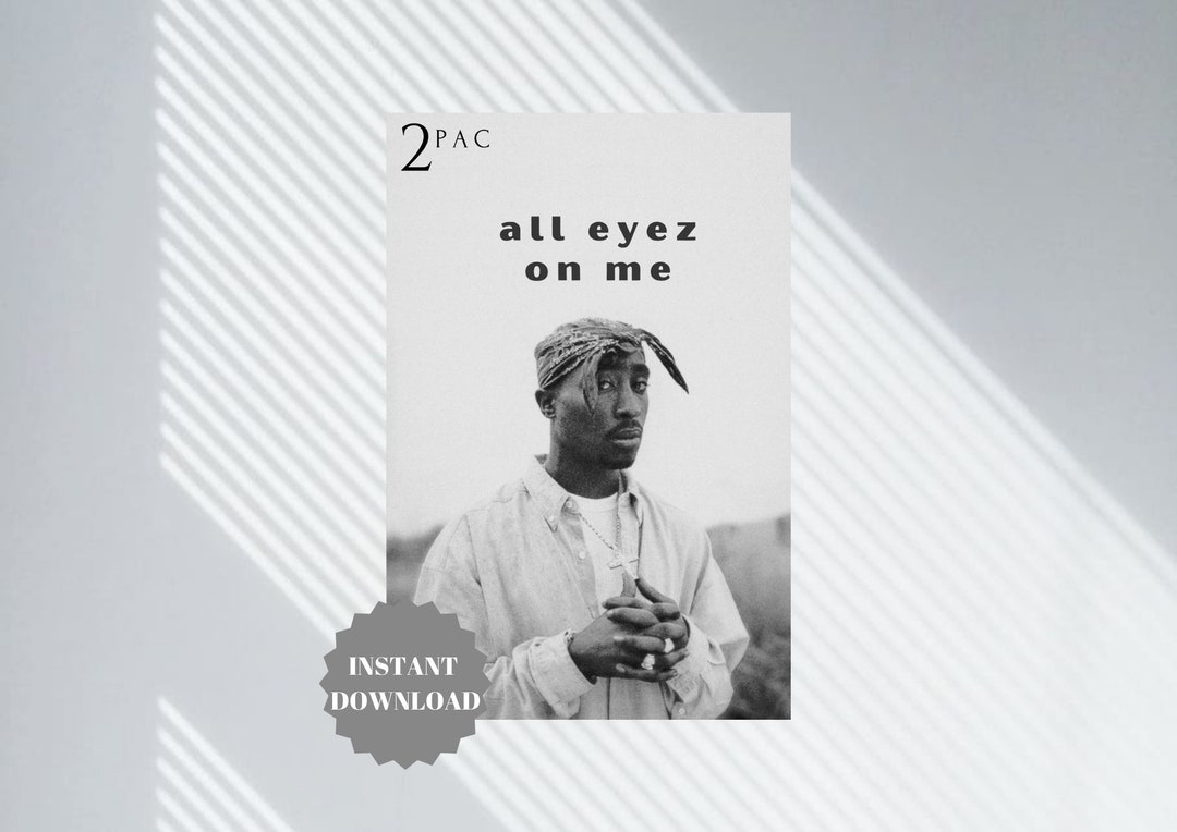 2pac Poster Tupac Shakur Poster Digital Download All Eyez on - Etsy UK