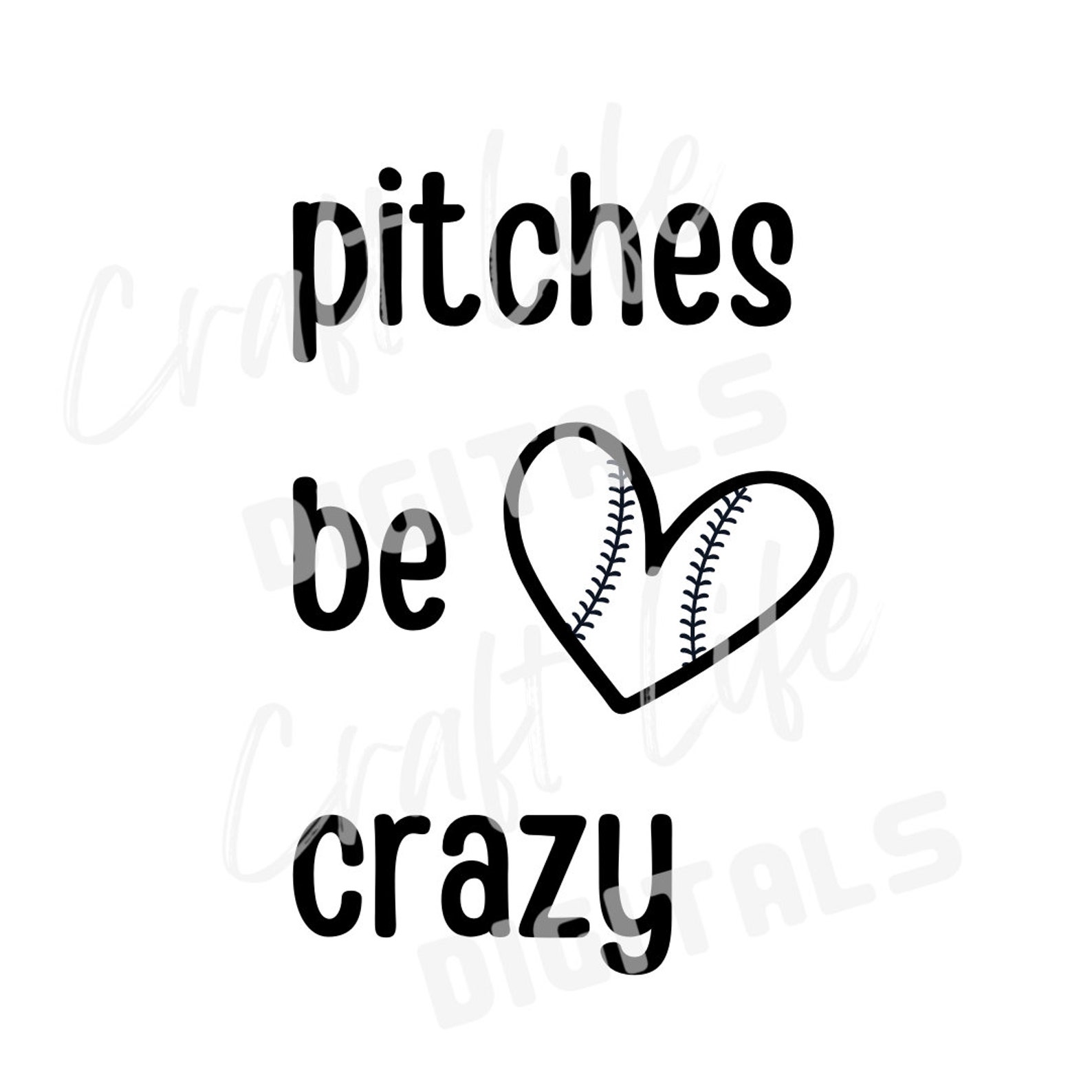 Pitches Be Crazy SVG - Fun Baseball Graphic for Cricut Crafts - Perfect ...