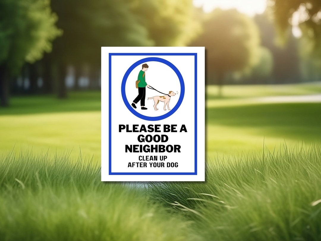 Please Be A Good Neighbor Clean up After Your Dog Sign, Printable Pick ...