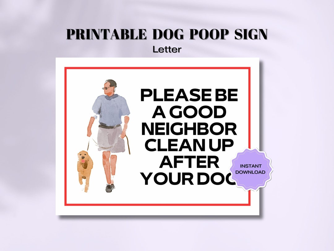 Be A Good Neighbor Please Clean up After Your Dog Sign, Printable Pick ...