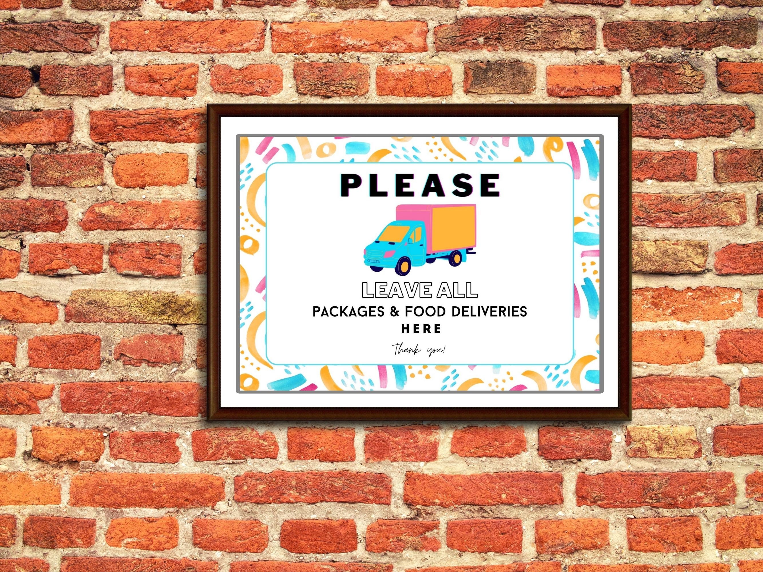 Colorful Delivery Sign, Please Leave Packages and Food Deliveries Here ...