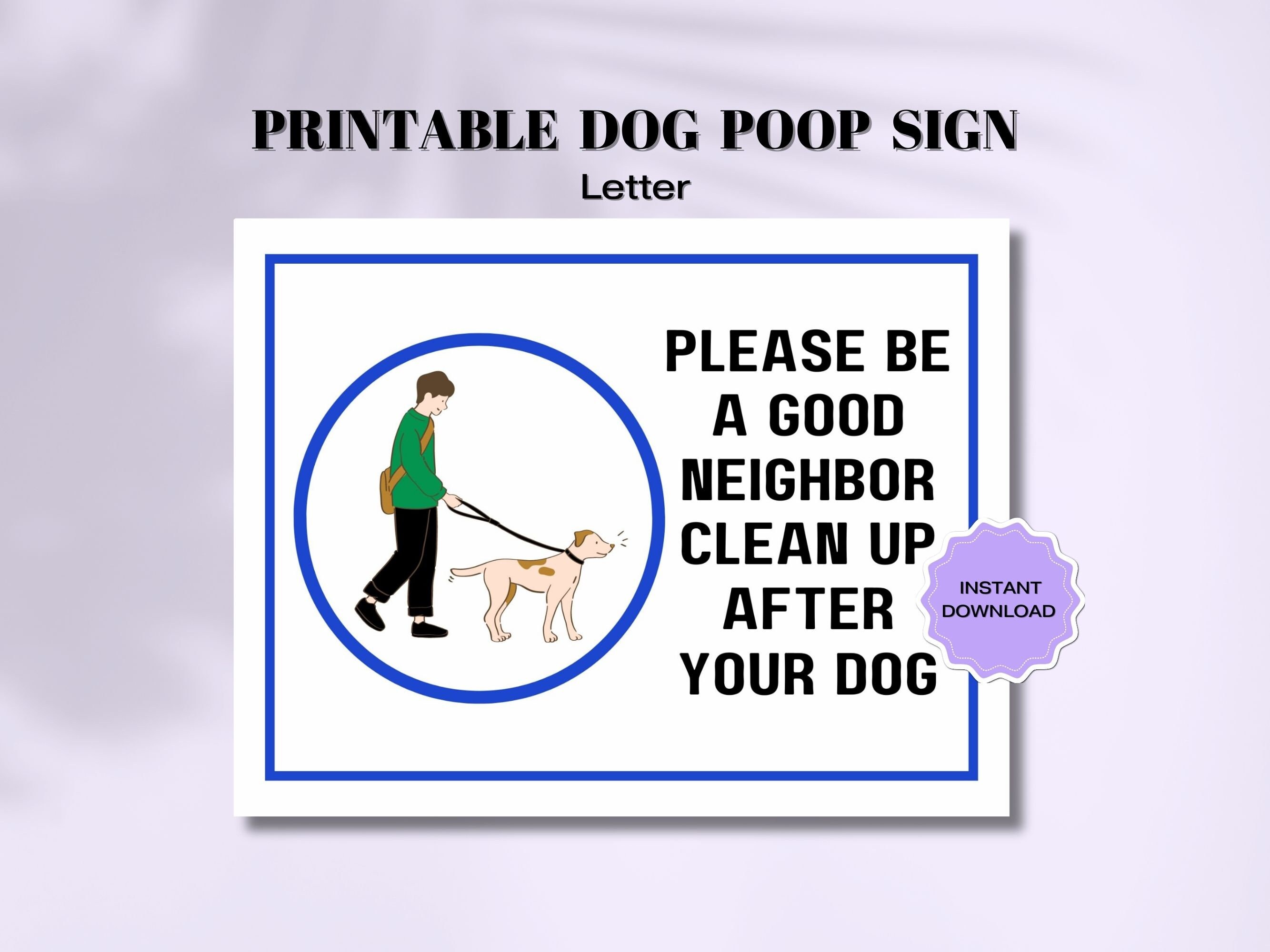 Please Be A Good Neighbor Clean up After Your Dog Sign, Printable Pick ...