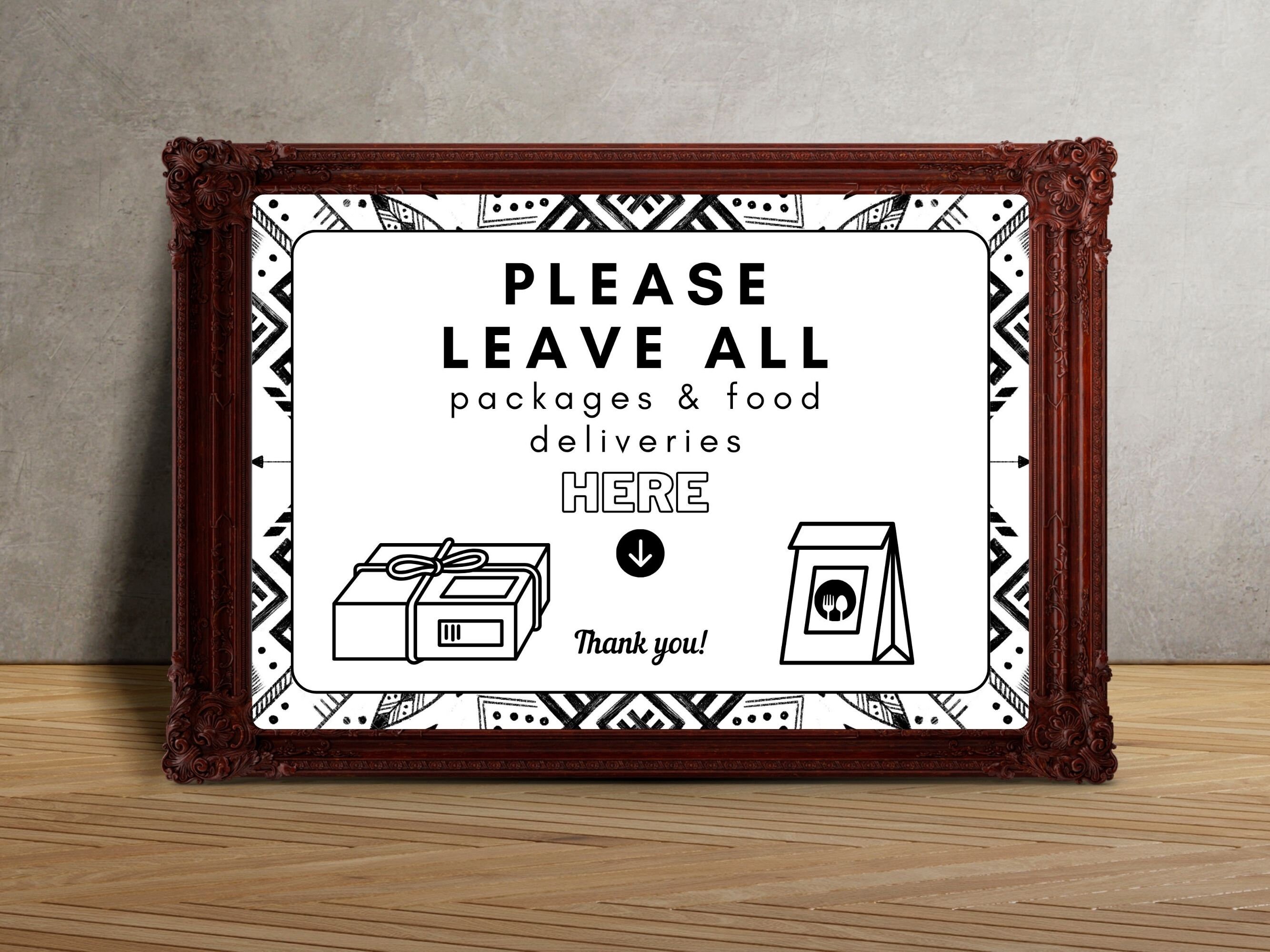 Please Leave Packages and Food Deliveries Here Printable Sign, Package ...