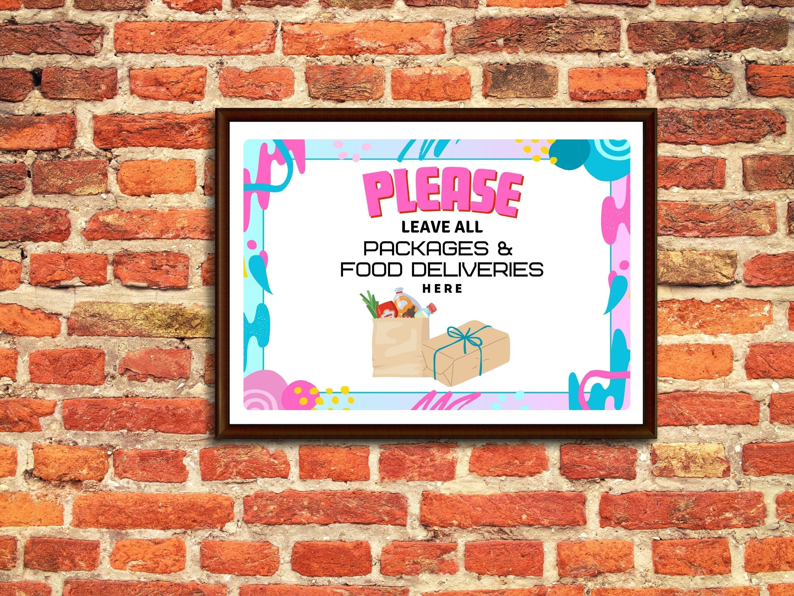 Colorful Courier Sign, Please Leave Packages and Food Deliveries Here ...