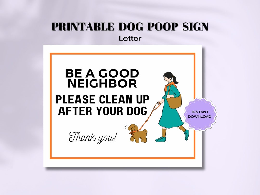 Printable Pick up Poop Sign, Be A Good Neighbor Please Clean up After ...