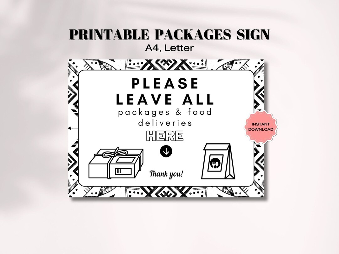Please Leave Packages and Food Deliveries Here Printable Sign, Package ...