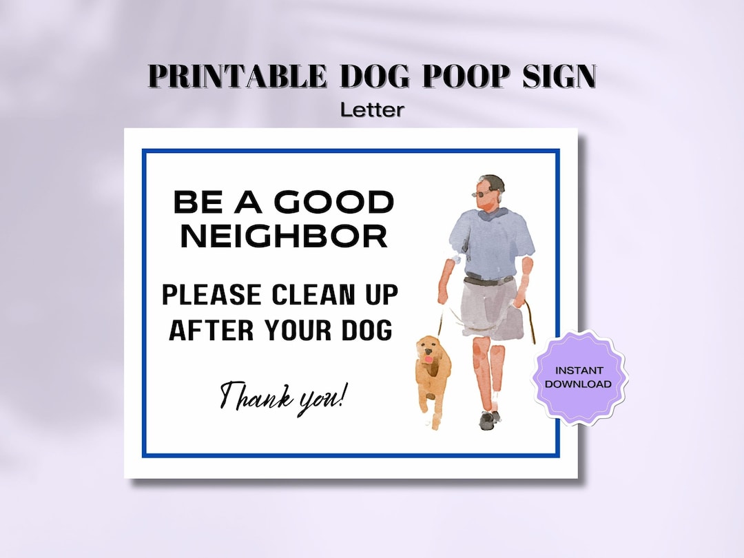 Be A Good Neighbor Please Clean up After Your Dog Sign, Printable Pick ...