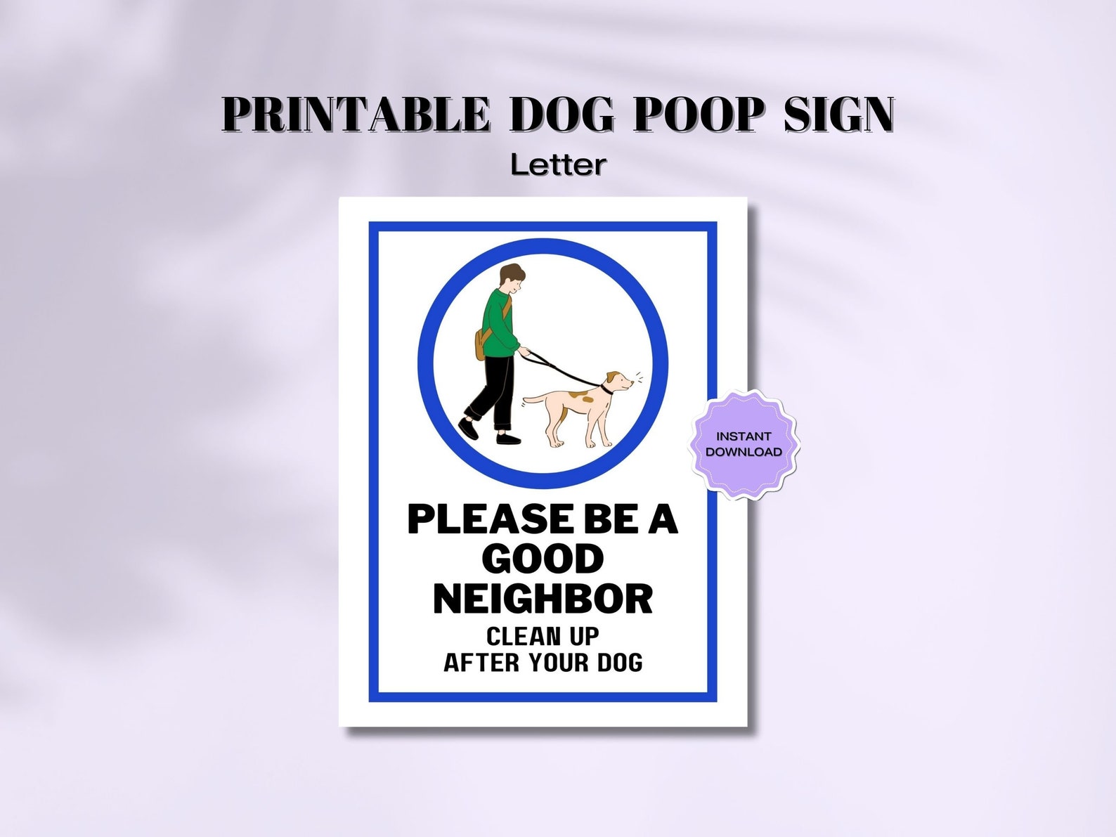 Please Be A Good Neighbor Clean up After Your Dog Sign, Printable Pick ...