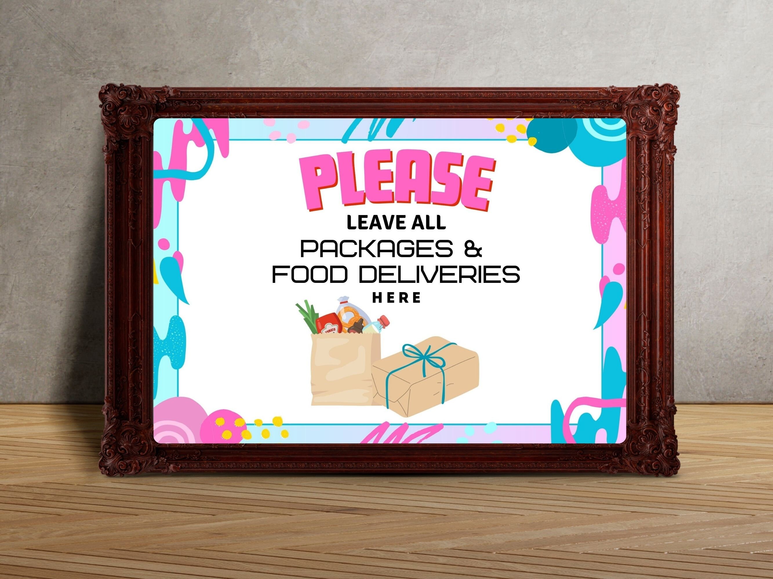 Colorful Courier Sign, Please Leave Packages and Food Deliveries Here ...