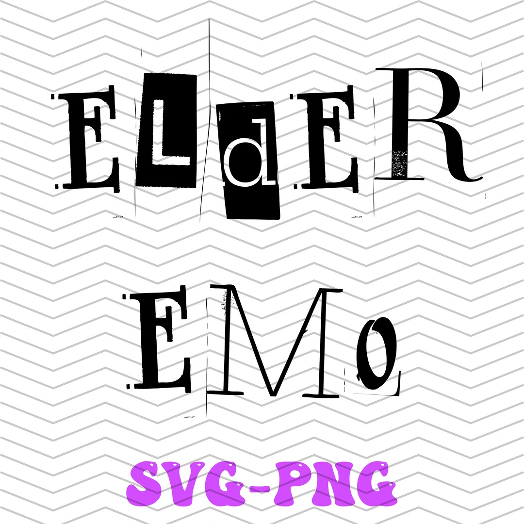 Elder Emo SVG Elder Emo PNG Emo Tshirt Design Emo SVG Emo Downloadable ...