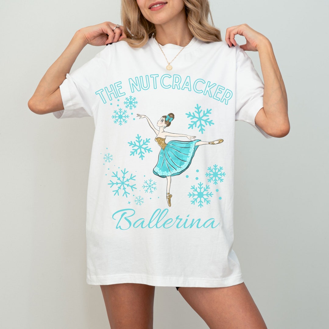 Nutcracker Ballet Tee, Ballerina Tshirt, Nutcracker Season Clothing ...