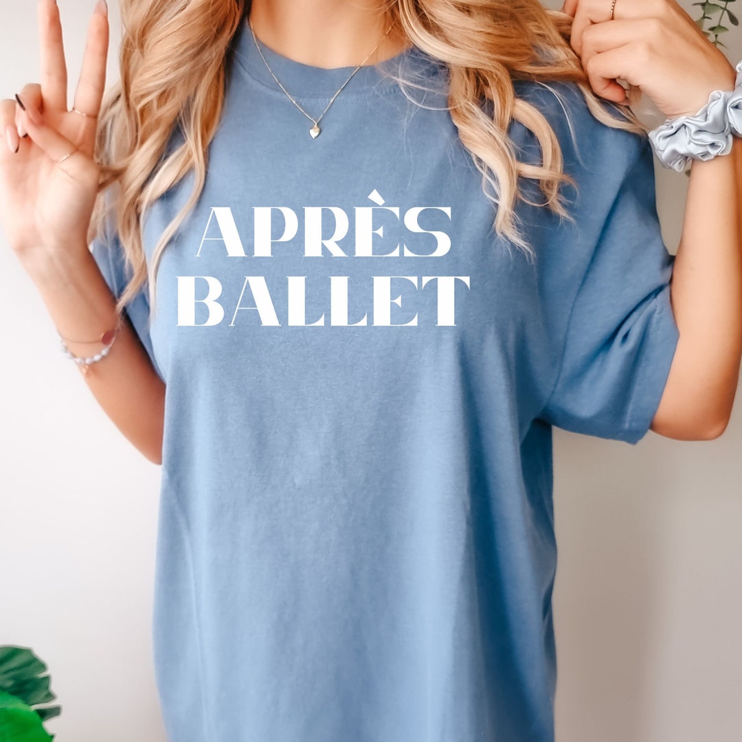 Apres Ballet Tee, Retro Ballerina Tshirt, Trendy Ballet Dancer Clothing ...