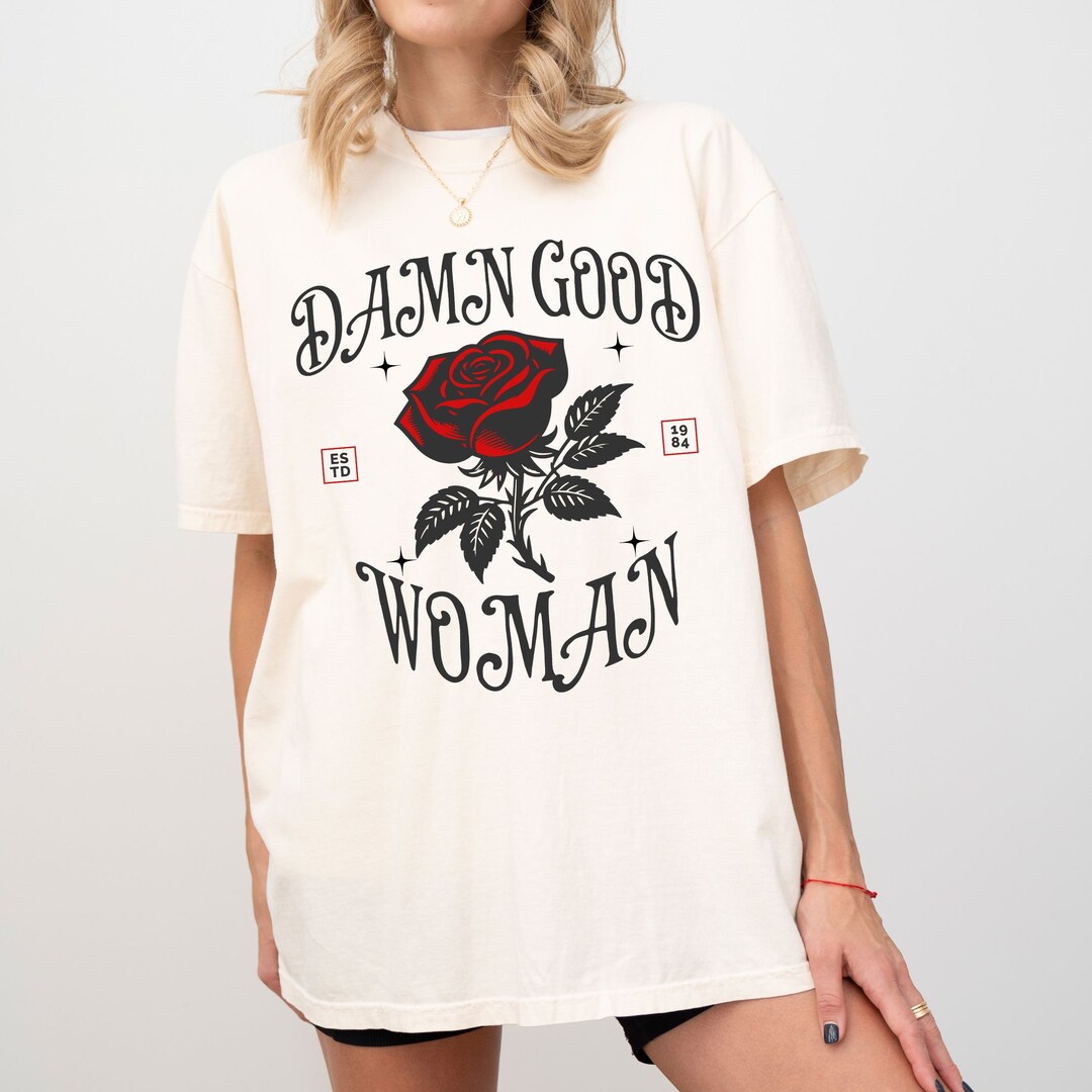 Damn Good Woman Tshirt, Retro Rebel Woman Tee, Trendy Feral Femme Gift ...