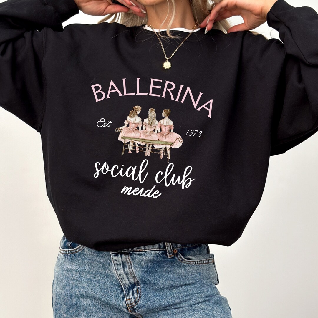 Coquette Ballerina Social Club Sweatshirt, in My Pointe Era, Ballerina ...