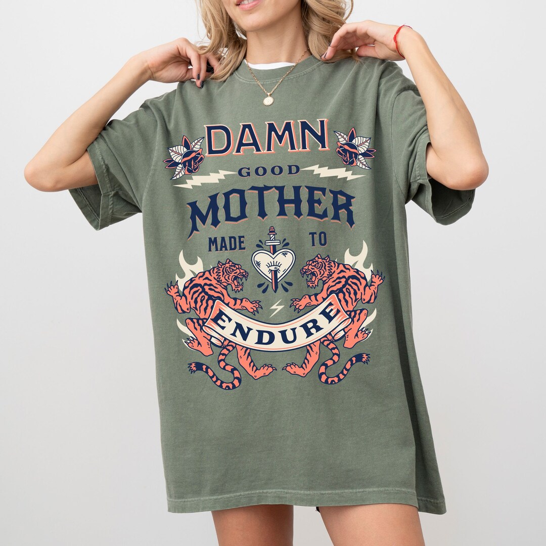 Damn Good Mother Tiger Graphic Tee, Retro Made to Endure Tshirt ...