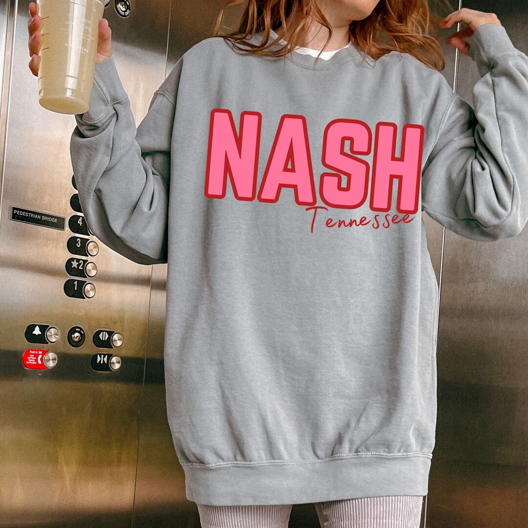 Nash Sweatshirt, Nashville Shirt, Tennessee Clothing, Trendy Music City ...