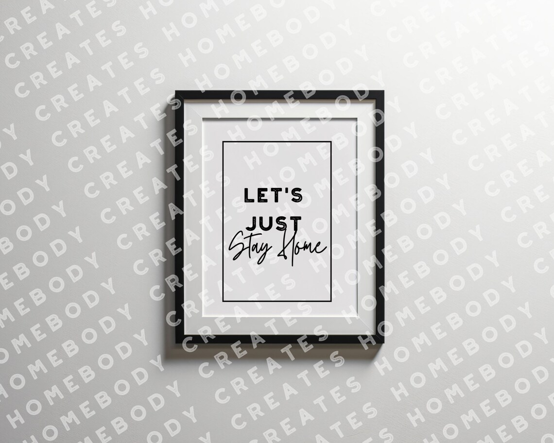Let's Just Stay Home, Black & White Digital Print, Classroom Office Art ...