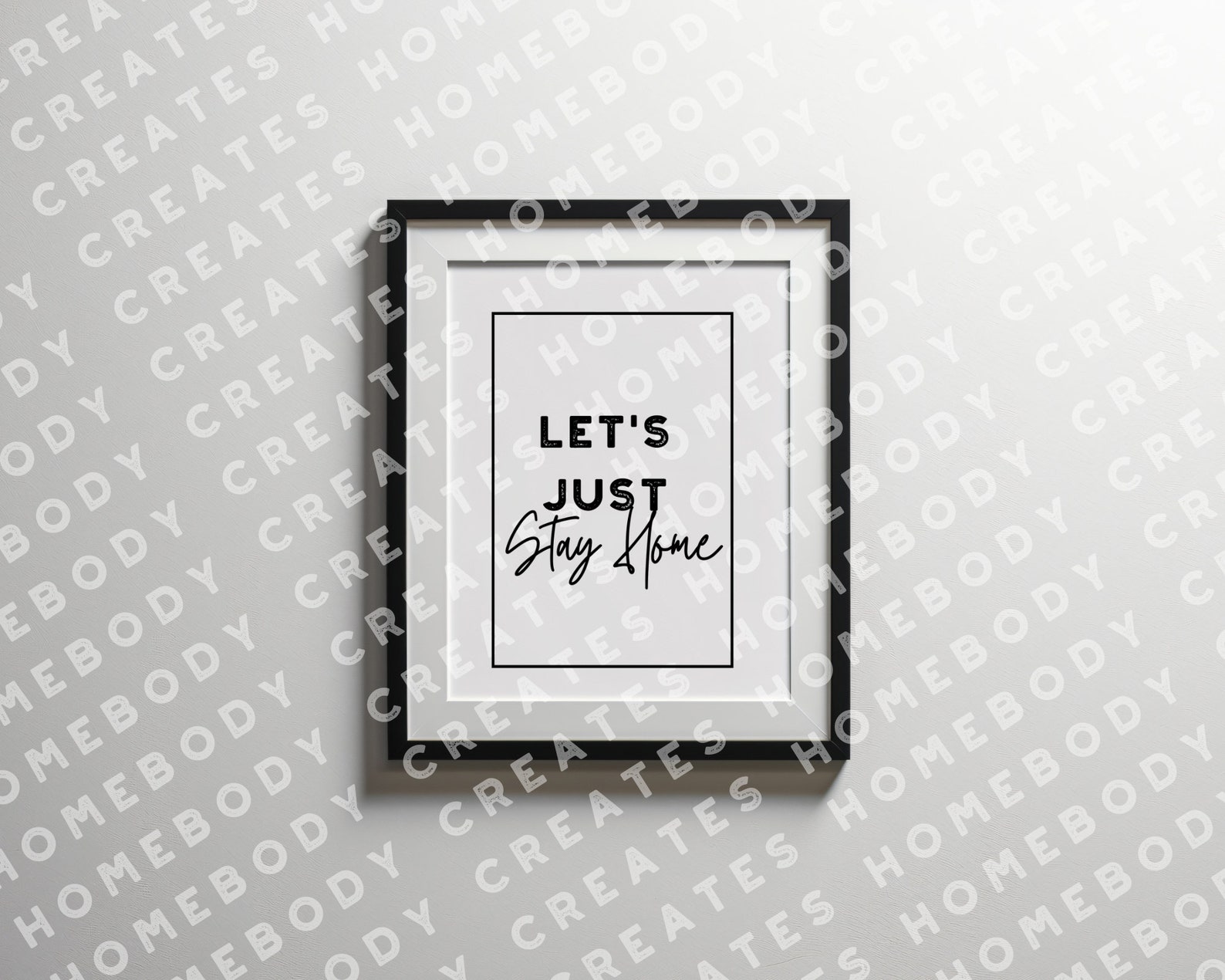 Let's Just Stay Home, Black & White Digital Print, Classroom Office Art ...