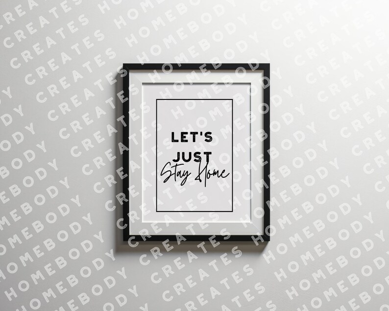 Let's Just Stay Home, Black & White Digital Print, Classroom Office Art ...