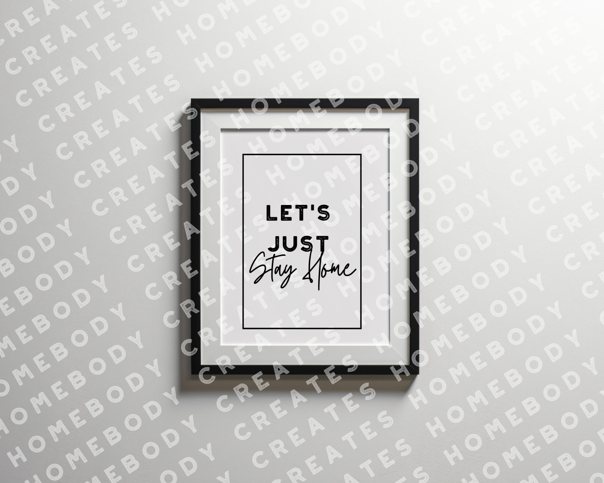 Let's Just Stay Home, Black & White Digital Print, Classroom Office Art ...