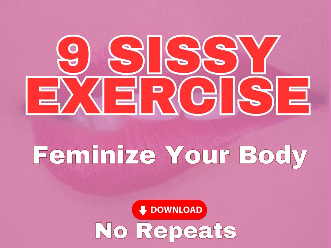 9 Sissy Exercise - for Sissies and Femboys - Feminize Your Body ...