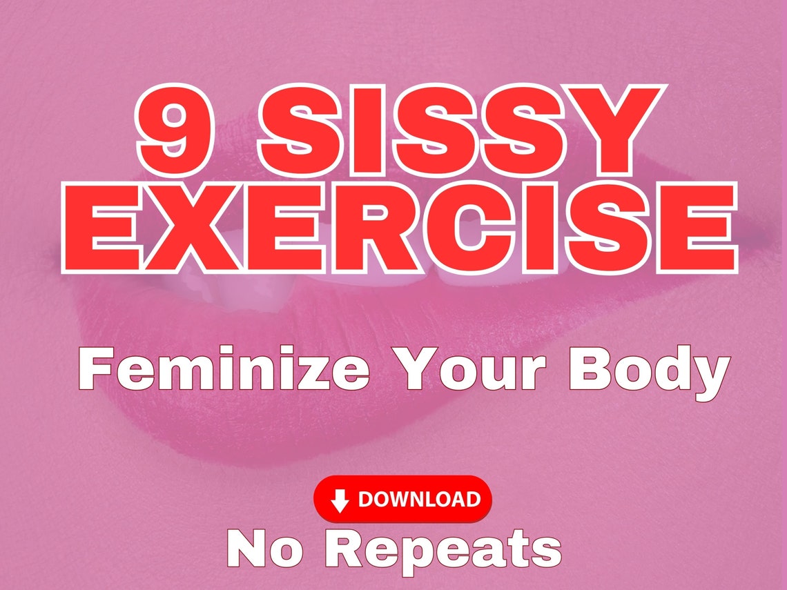 9 Sissy Exercise - for Sissies and Femboys - Feminize Your Body - Femdom Training Task - Guide ...