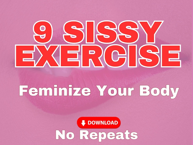 9 Sissy Exercise - for Sissies and Femboys - Feminize Your Body ...