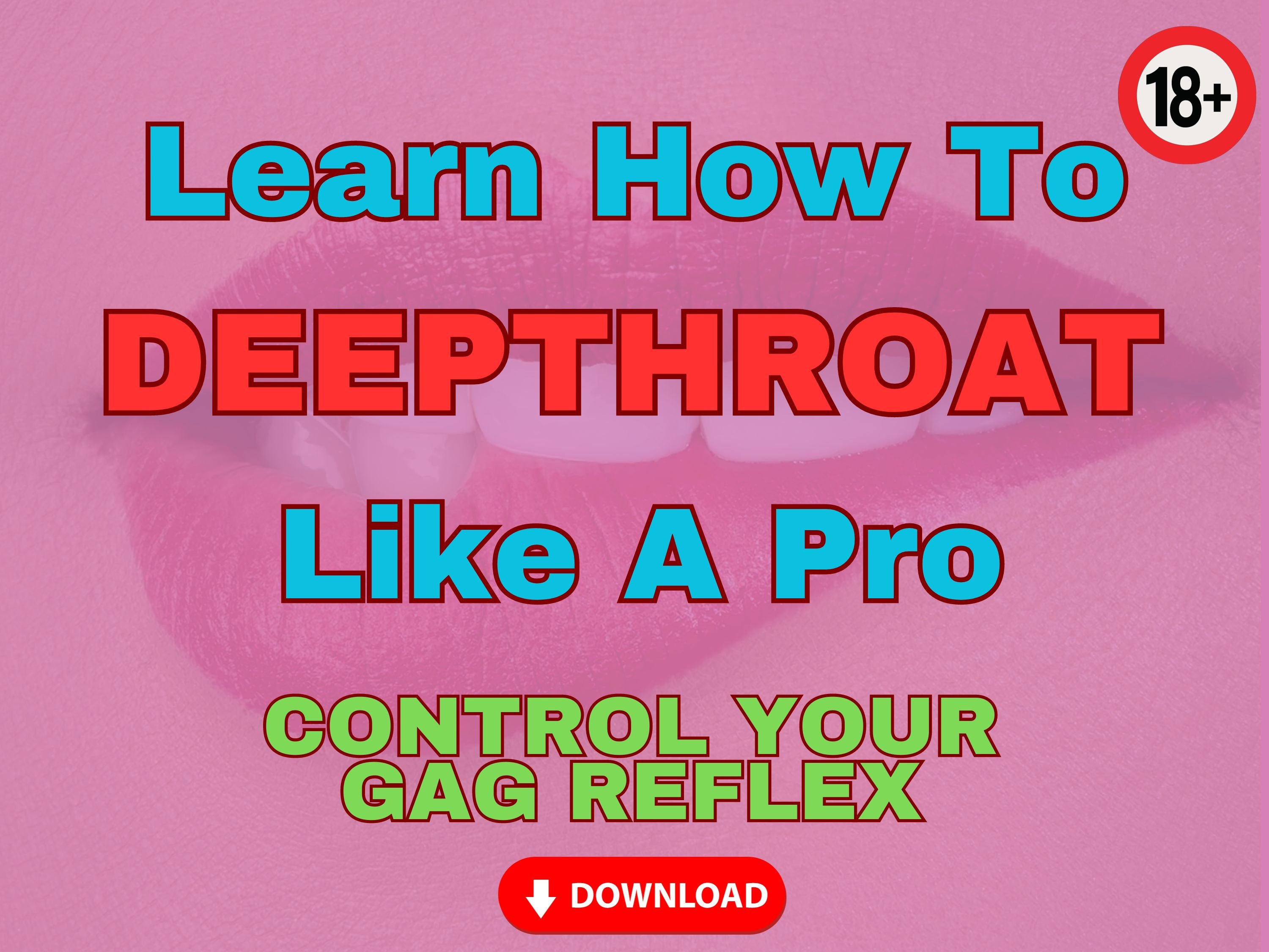 How to Deepthroat Like A Pro - No Gag Reflex Guide for Women, Femboy, Sissy, Gay - Become ...