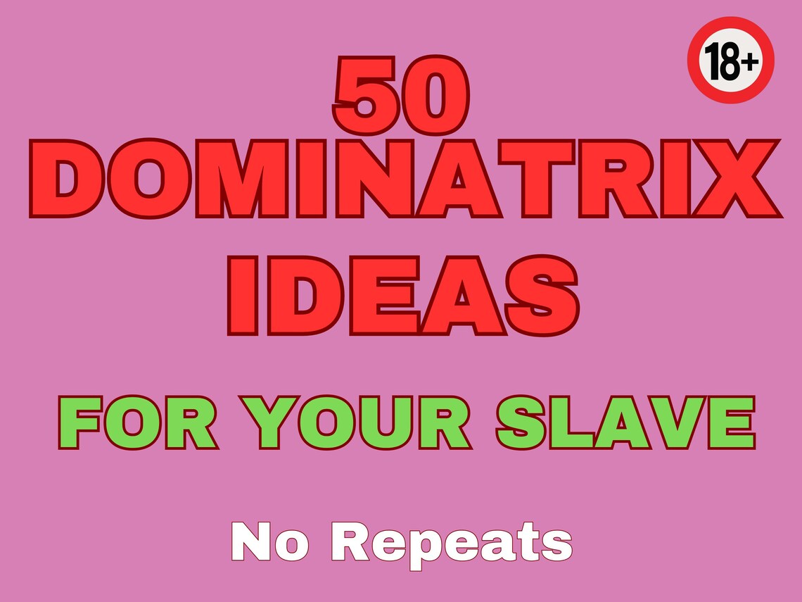 50 Dominatrix Ideas - for Submissives - Femdom Challenging Commands ...
