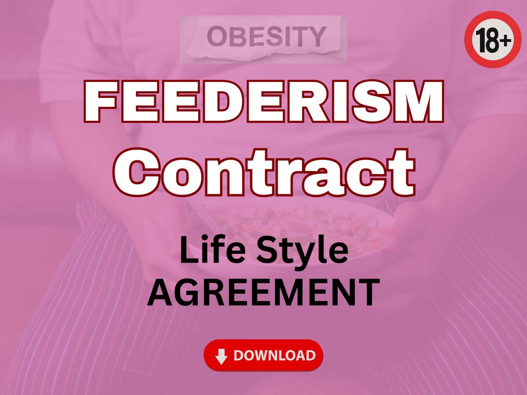 Feederism Contract - for Feedee and Feeder - Domination of Weight Gain ...
