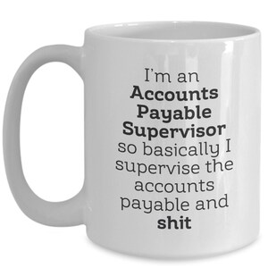 Accounts Payable Supervisor Mug, Accounts Payable Manager Gifts, Funny ...