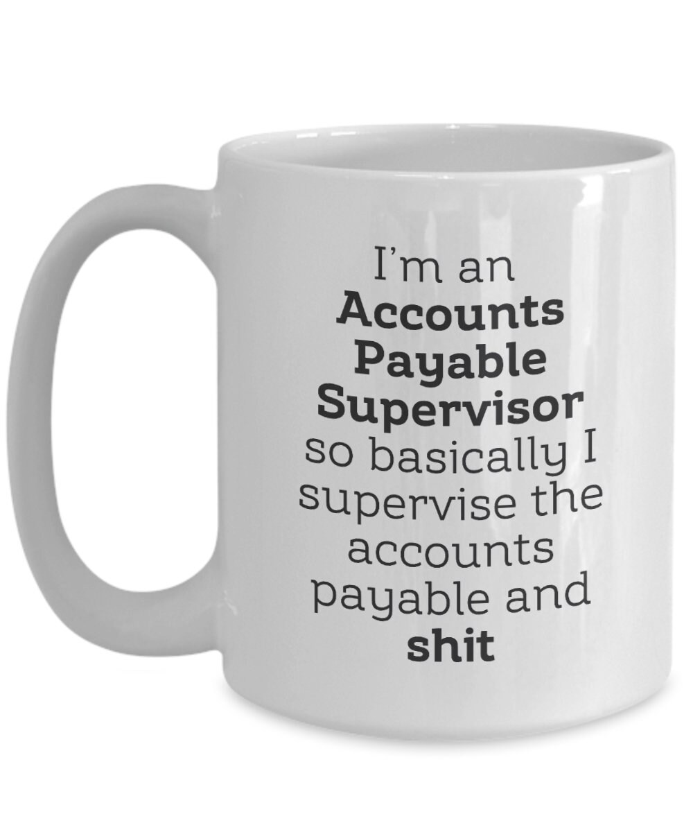Accounts Payable Supervisor Mug, Accounts Payable Manager Gifts, Funny ...