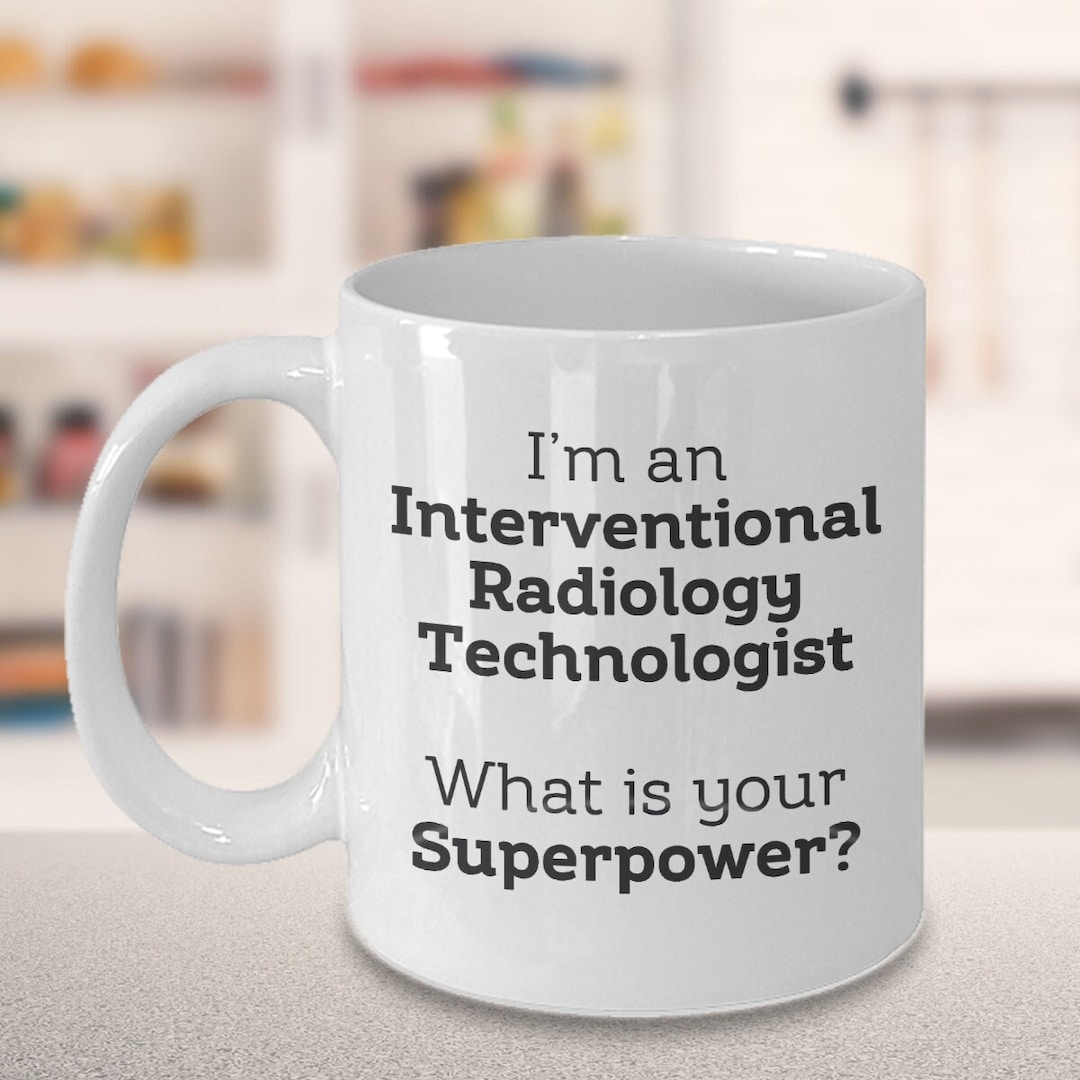 Interventional Radiology Tech Mug, Interventional Radiology ...