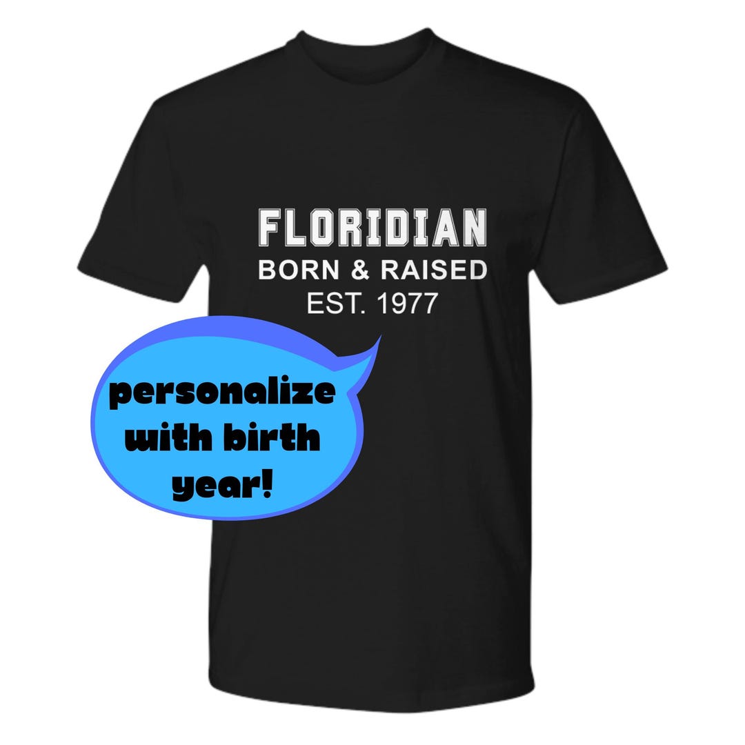 Florida Born and Raised T-shirt, Florida Shirt Personalized, Floridian ...