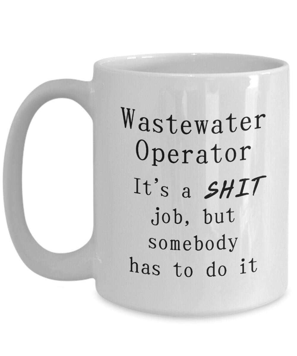 Wastewater Operator Mug, Wastewater Operator Gifts, Funny Wastewater ...