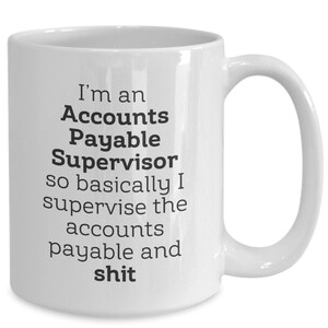Accounts Payable Supervisor Mug, Accounts Payable Manager Gifts, Funny ...