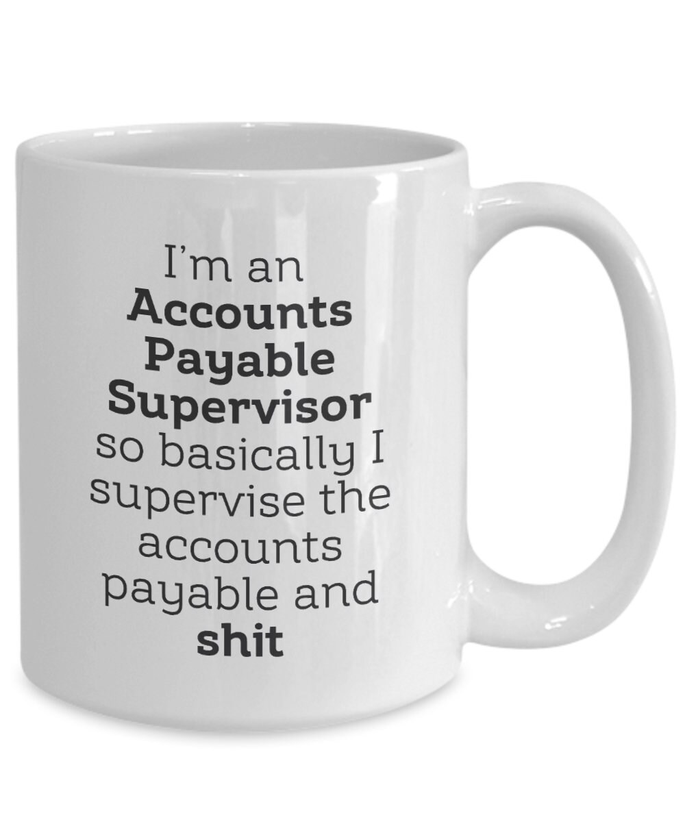 Accounts Payable Supervisor Mug, Accounts Payable Manager Gifts, Funny ...